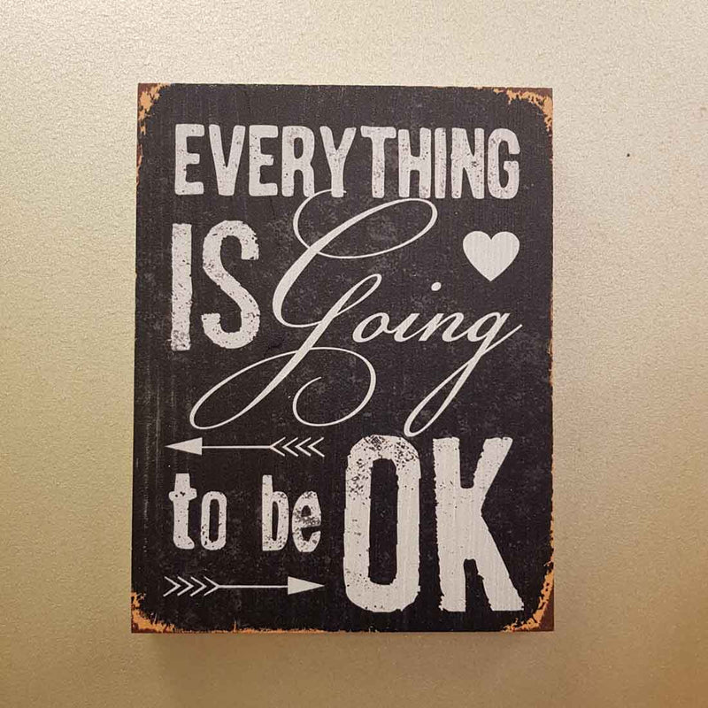 Everything is Going To Be Okay Sign – Inspire Me Online